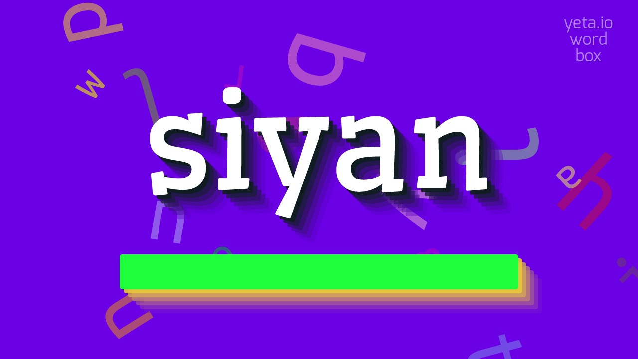SIYAN - How to say Siyan? - YouTube
