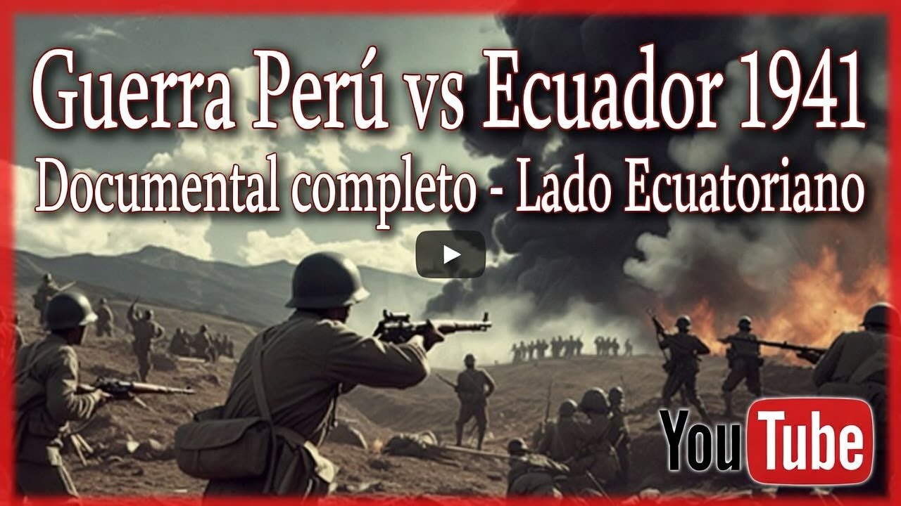 Guerra Perú vs Ecuador Documental completo Lado Ecuatoriano #perú # ...