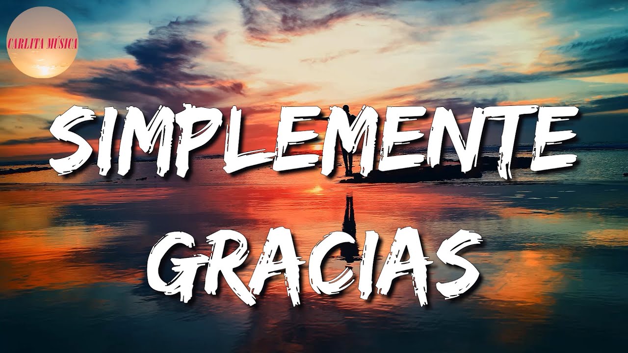 Calibre 50 - Simplemente Gracias || Los Lara, Monchy, Alexandra (Letras\Lyrics) - YouTube