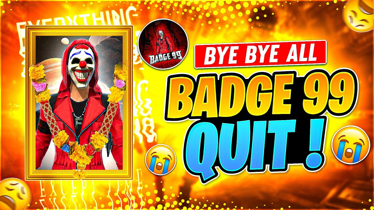 BADGE 99 QUIT FF BADGE 99 LAST DAY YouTube BADGE 99 QUIT FF BADGE 99 LAST DAY YouTube