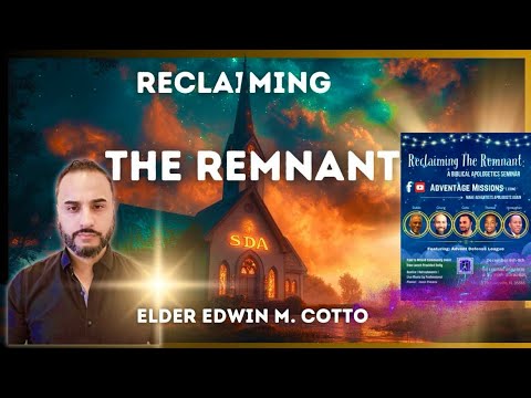 Reclaiming The Remnant 2024 - Eld. Edwin M. Cotto - Prophetic Timeline ...