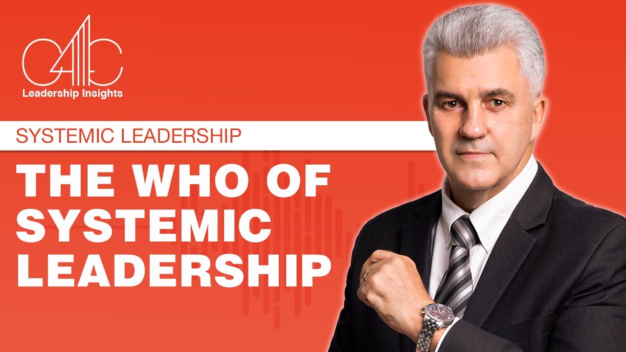 Leadership Insights: Systemic Leadership : The Who of Systemic ...