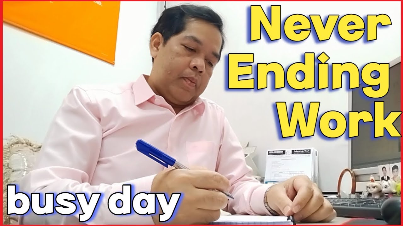 Never Ending Work | Daily Routine Life | Busy @ Work - YouTube