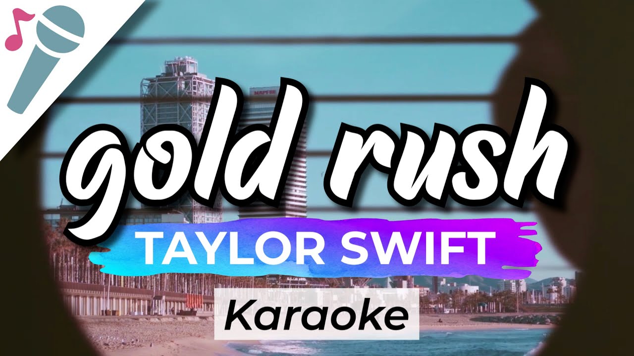 Taylor Swift - gold rush - Karaoke Instrumental (Acoustic) - YouTube
