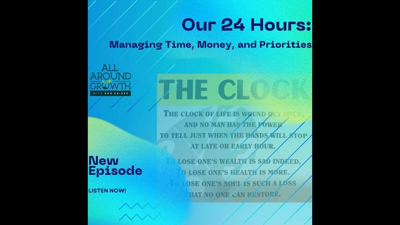 Our 24 Hours: Managing Time, Money, and Priorities - Season 5, Episode ...