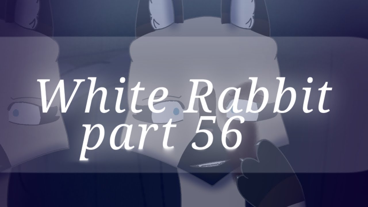 White Rabbit MAP |PART 56| @JustCloudymooninocean520 - YouTube