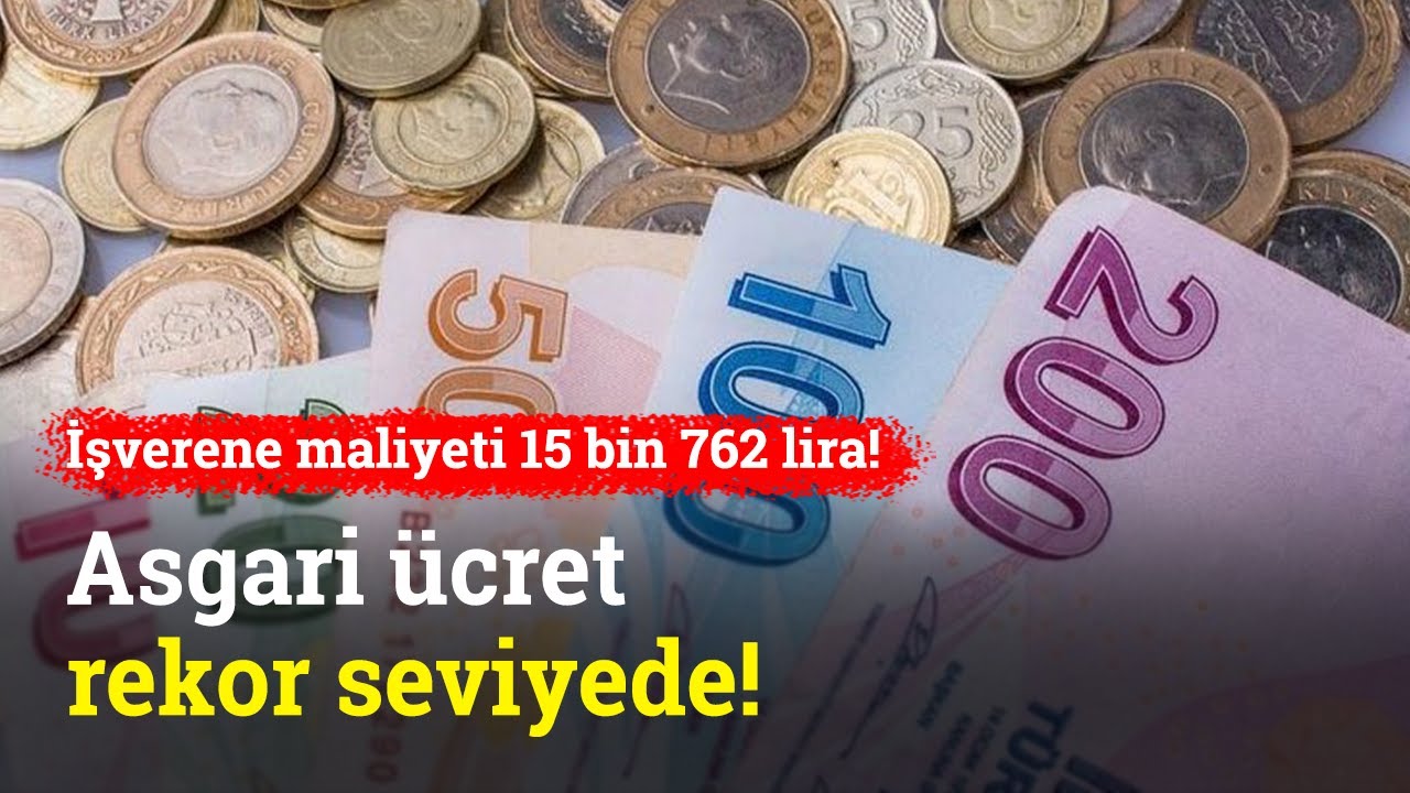 İşverene Maliyeti 15 Bin 762 Lira! Asgari Ücret Dolar Cinsinden Rekor ...