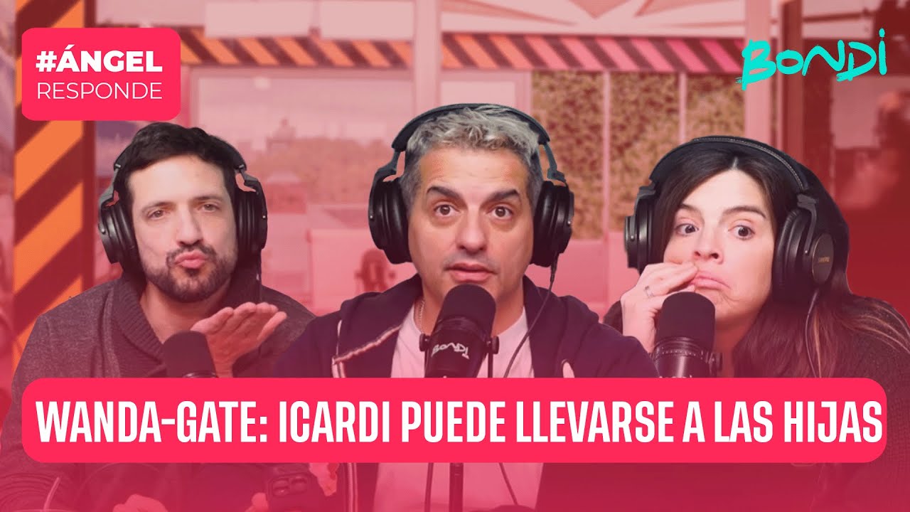 WANDA-GATE: ICARDI PUEDE LLEVARSE A LAS HIJAS | ÁNGEL RESPONDE 26/06 ...