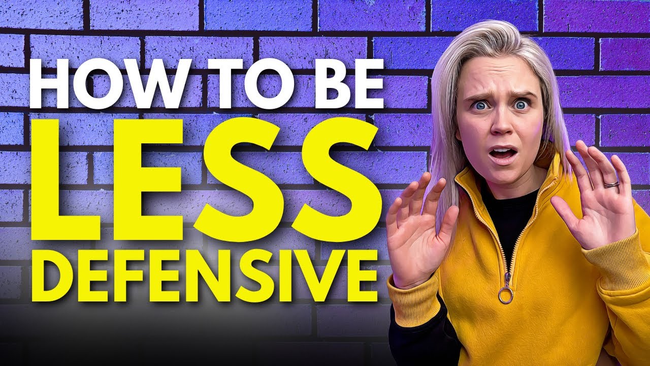 How To Be Less Defensive In Relationships (9 Steps That Really WORK ...