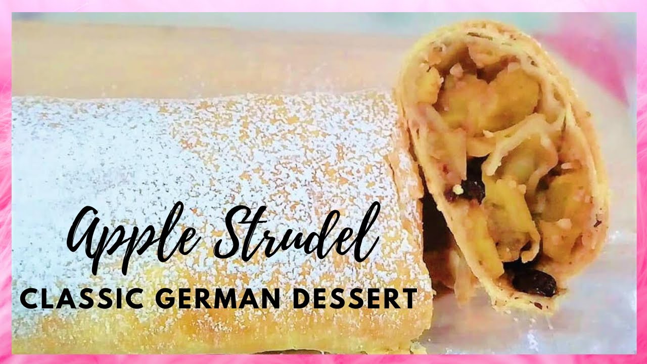 Apple Strudel (Classic German Dessert) - YouTube