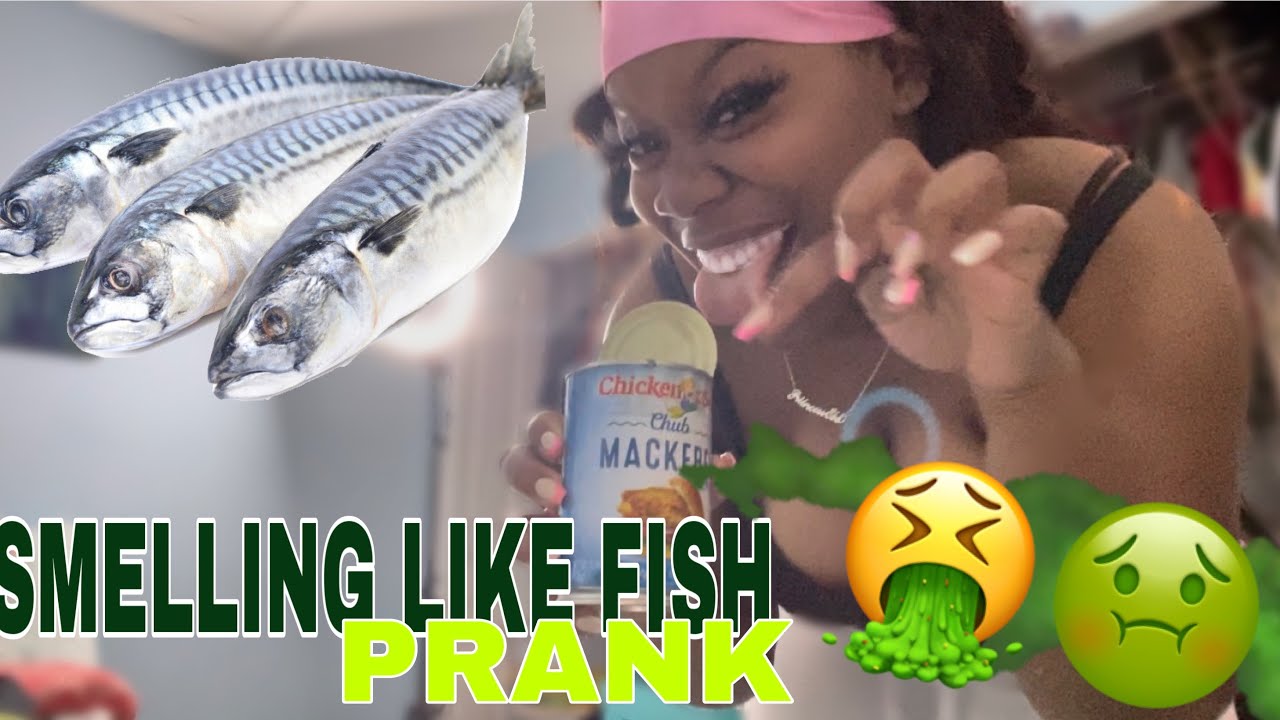 Smelling Like Fish Prank 🤢🤢| TheRealPriincessEbb - YouTube