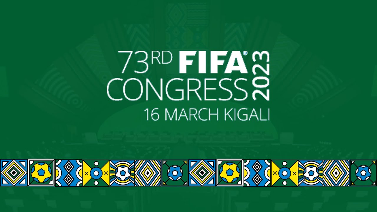 🔴LIVE: The 73rd FIFA Congress Opening Ceremony | Kigali, 16 March 2023 ...