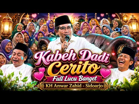 KH ANWAR ZAHID TERBARU - ABAH ANZA NGAJI DI SIDOARJO FULL LUCU NGAKAK