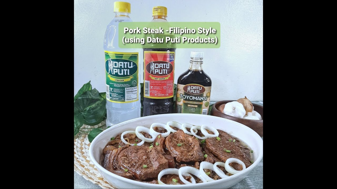 Pork Steak Recipe - Filipino Style (using Datu Puti products) # ...