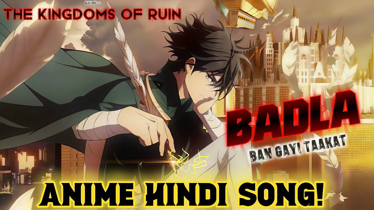 Badla | The Kingdoms of Ruin Hindi AMV Song | Badla Ban Gayi Taakat ...