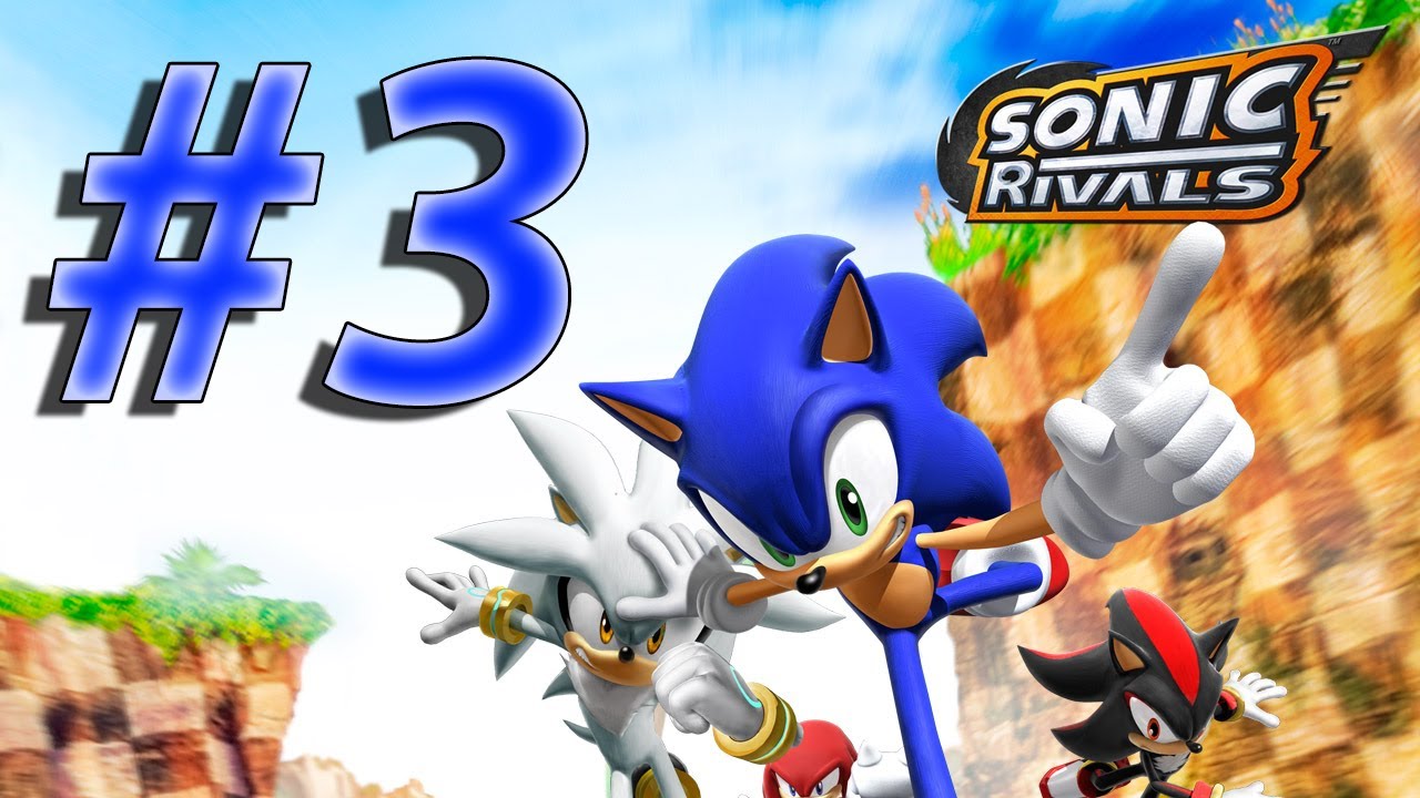 Прохождение Sonic Rivals Часть 3 - YouTube