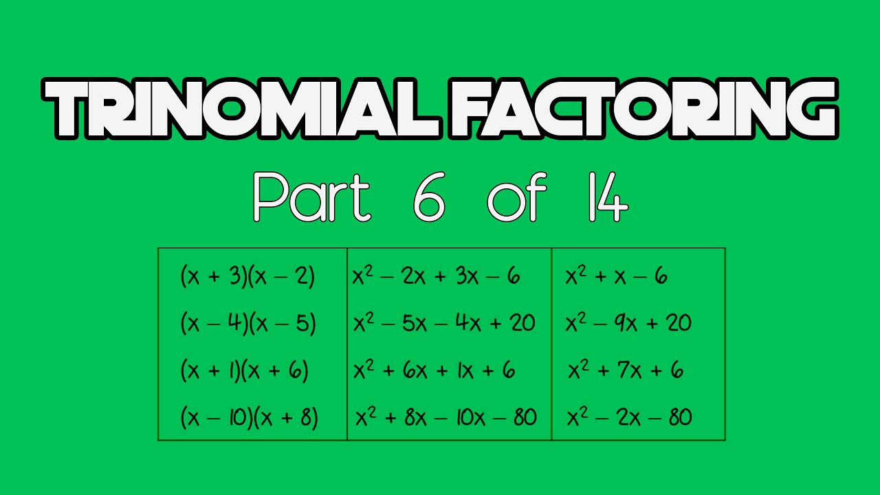 Factoring Trinomials In Different Two Ways Ax 2 Bx C Part 6 Of