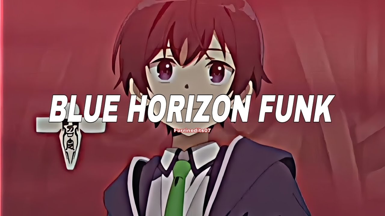 BLUE HORIZON FUNK" gtx' ( AUDIO EDIT )_BY_FURRIN! - YouTube