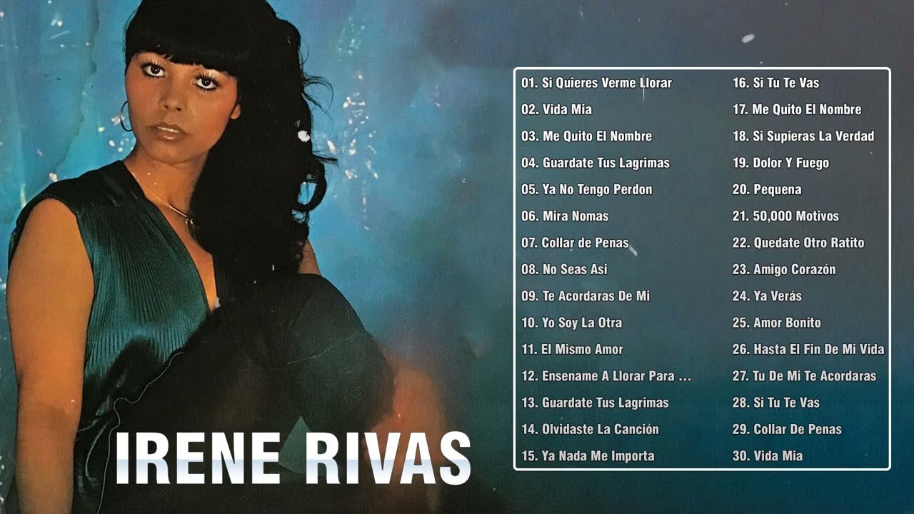 Irene Rivas - Rancheras Viejitas Pero Bonitas- Canciones Mejores ...