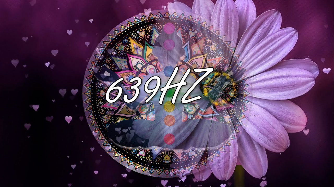 639 hz activate third eye open heart chakra, love frequency, heal old ...