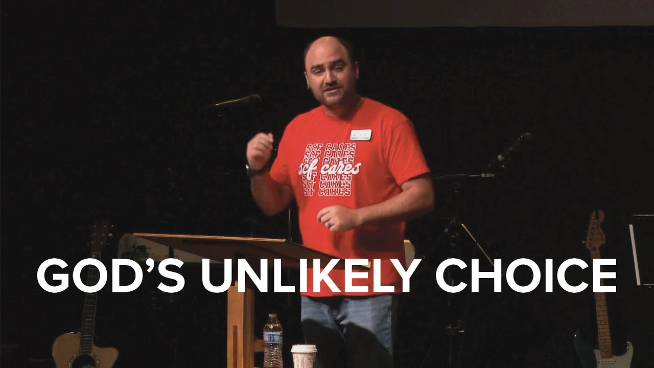 God's Unlikely Choice - YouTube
