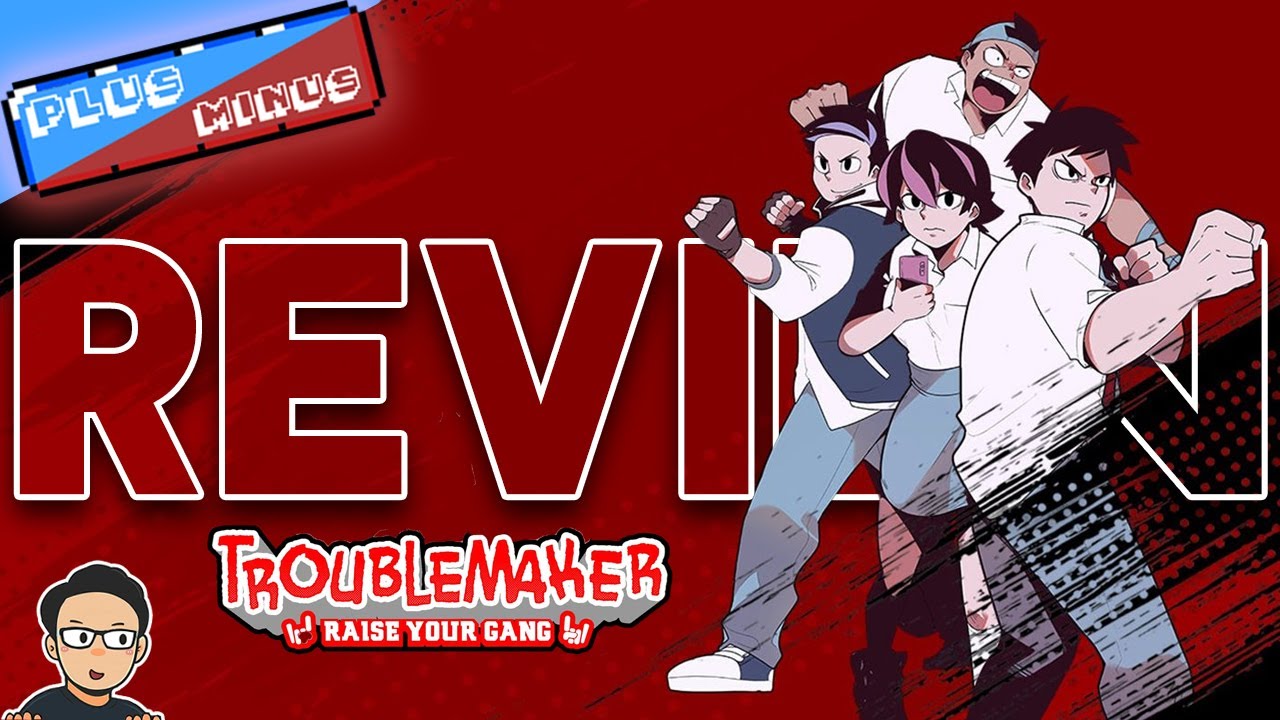 Review Troublemaker Raise Your Gang di PC! | #PlusMinus - YouTube