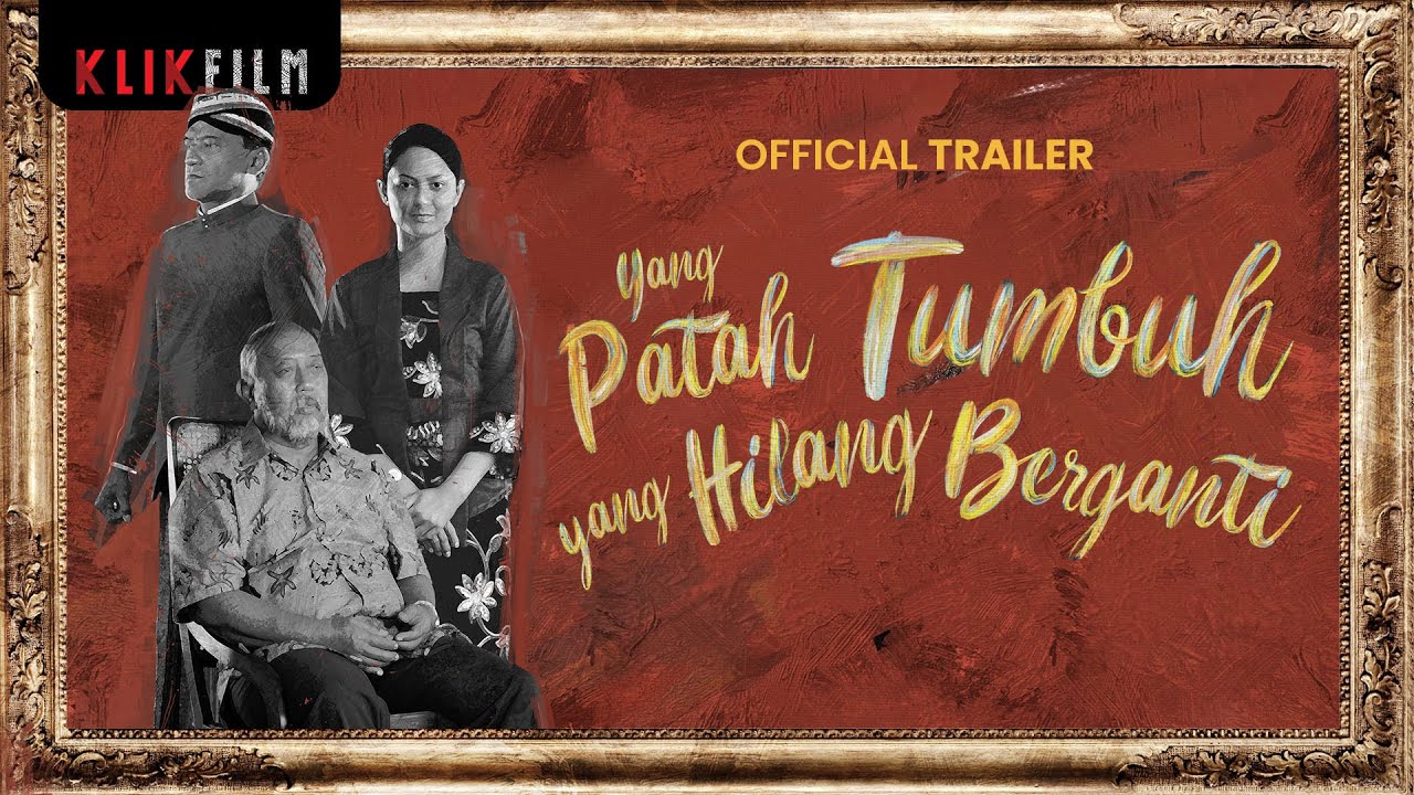 Official Trailer 'Yang Patah Tumbuh Yang Hilang Berganti' | 18 Agustus ...