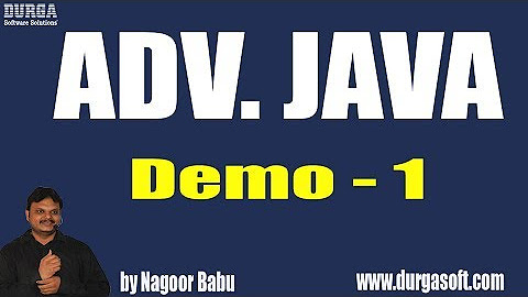 ADV. JAVA Tutorials by Nagoor Babu - YouTube