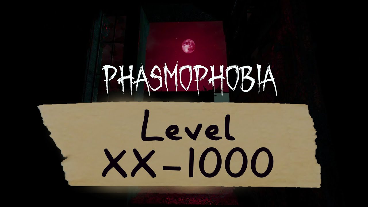 Cheguei ao Level XX-1000! - PHASMOPHOBIA #245 - YouTube