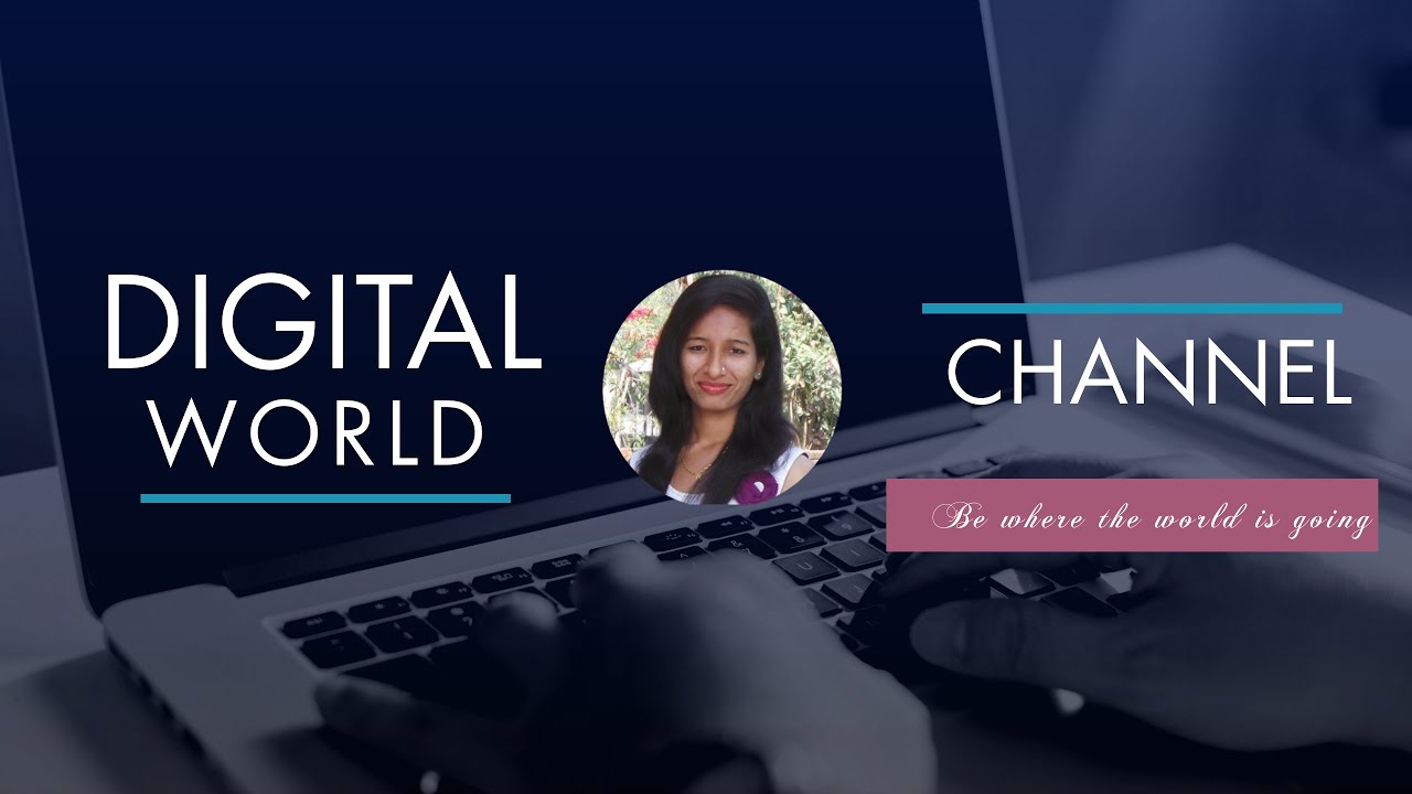 What Is Digital World YouTube what-is-digital-world-youtube