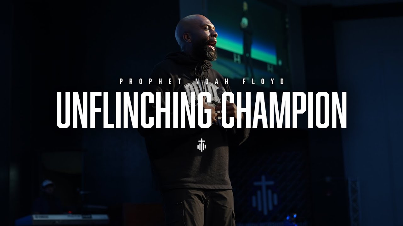UNFLINCHING CHAMPION || PROPHET NOAH FLOYD - YouTube