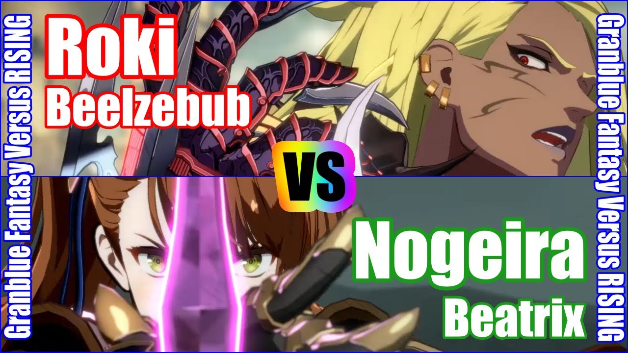 [GBVSR] (4K) Granblue Fantasy Versus Rising Rank match Roki (Beelzebub ...