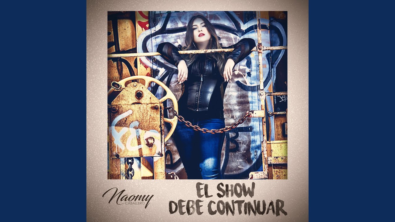 El Show Debe Continuar - YouTube