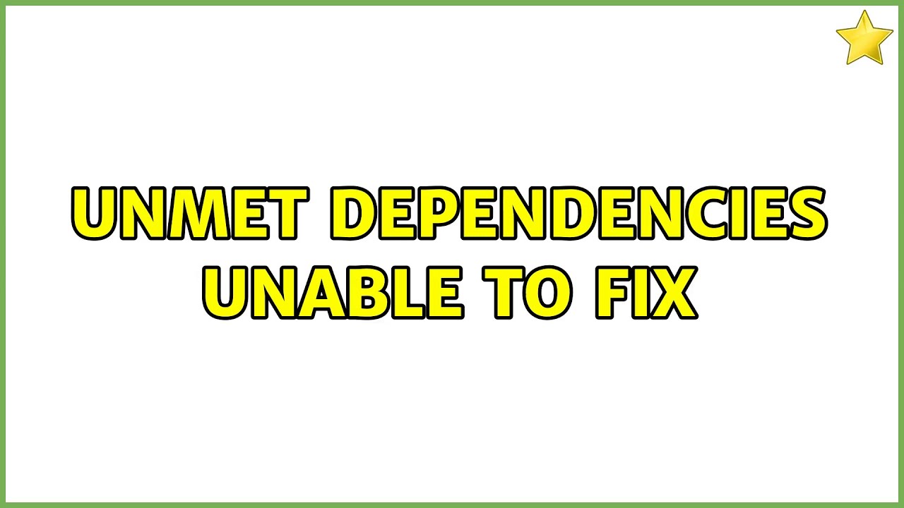 Ubuntu Unmet Dependencies Unable To Fix 2 Solutions Youtube