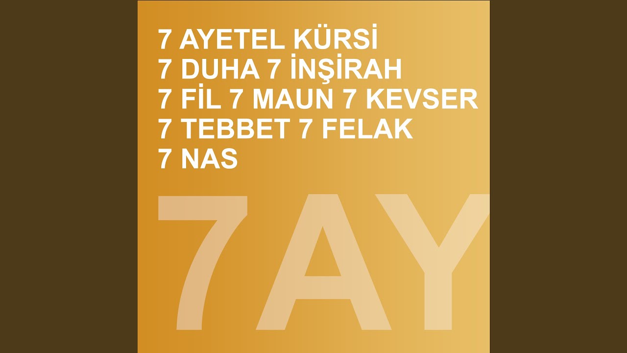 7 Ayetel Kürsi 7 Duha 7 İnşirah 7 Fil 7 Maun 7 Kevser 7 Tebbet 7 Felak ...
