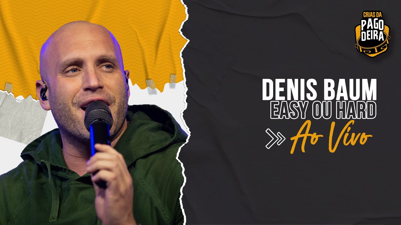 Denis Baum - Easy ou Hard #AOVIVO - YouTube