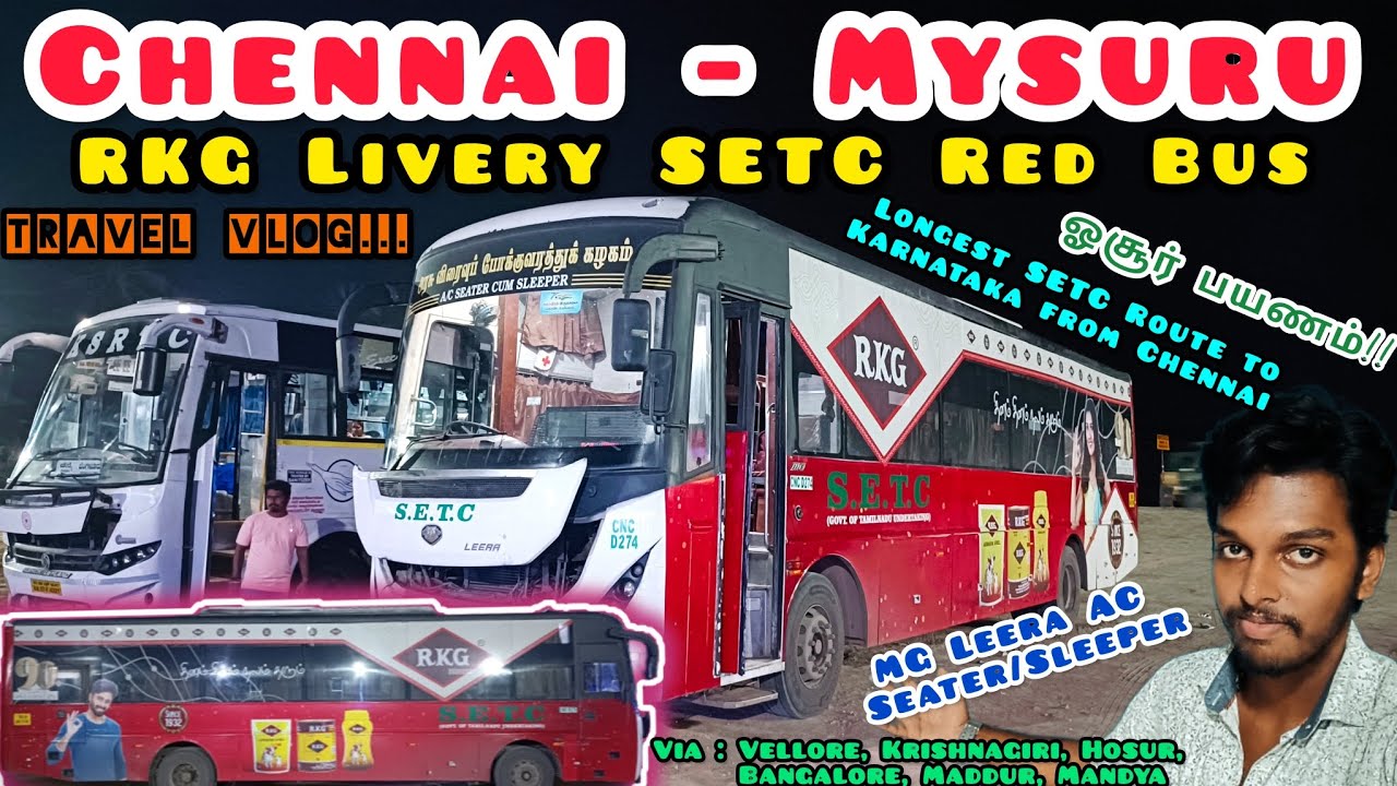 CHENNAI - MYSURU SETC RKG RED LIVERY Bus 🚍 Travel Vlog | 💥 Spl AC ...