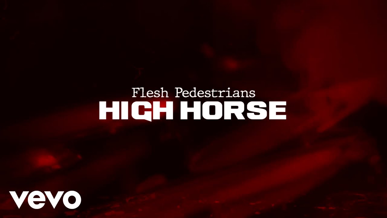 Flesh Pedestrians - High Horse - YouTube Music