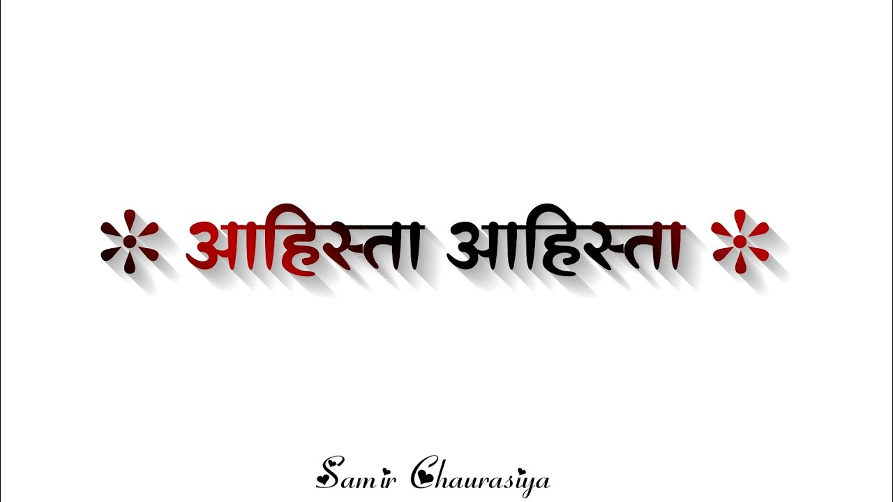 Aahista Aahista hindi song lyrics status - YouTube