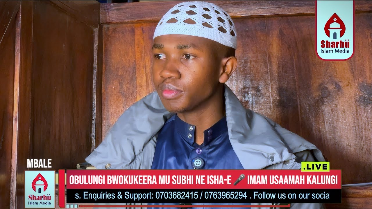 OBULUNGI BWOKUKEERA KU SUBHI NE ISHA-E 🎤 IMAM USAAMAH KALUNGI - YouTube