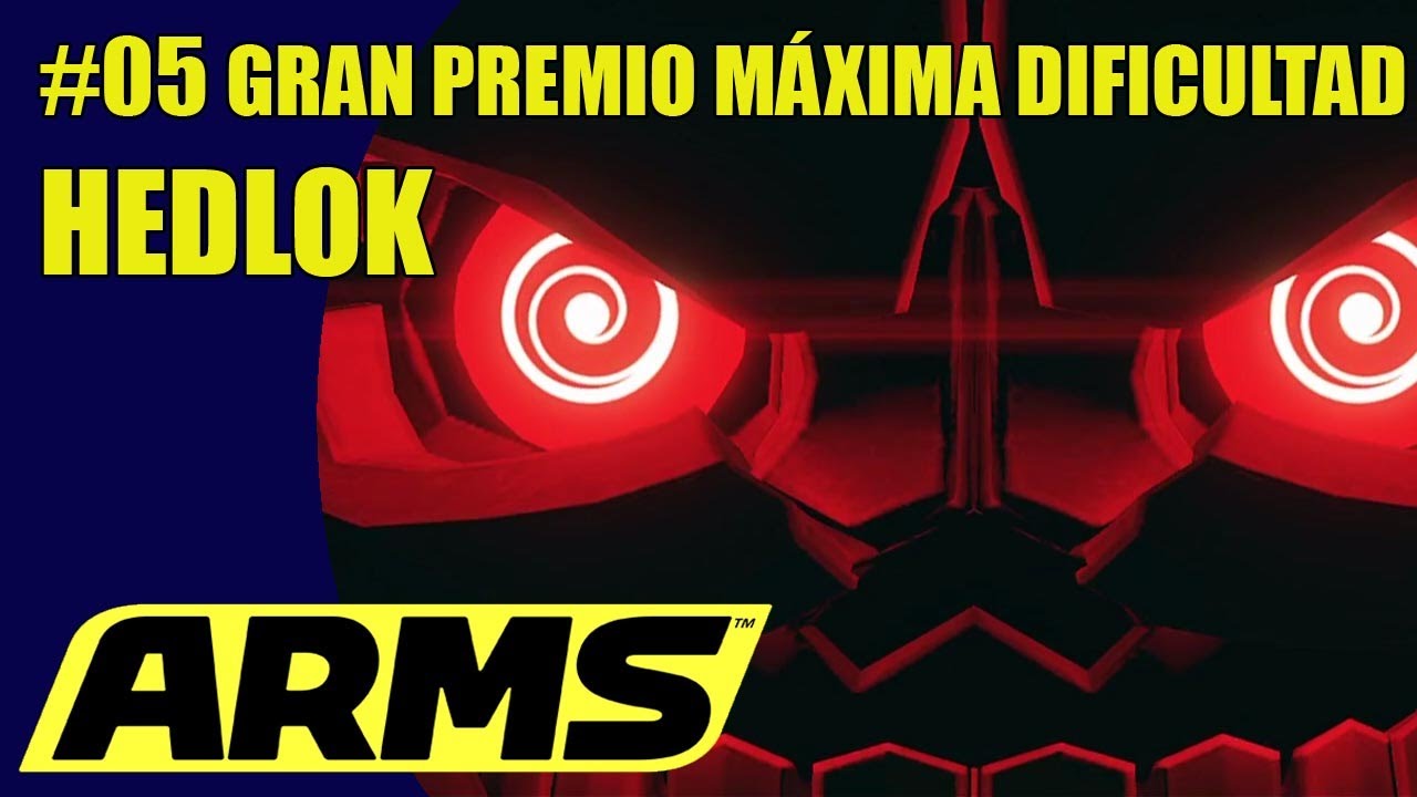 ARMS | #05 FINAL Gran premio máxima dificultad: HEDLOK - YouTube