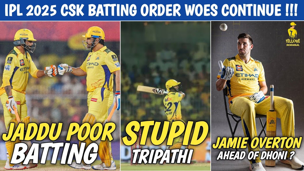 CSK Batting Order Woes Continue 😭 Overton Ahead Of Dhoni ⁉️ Tripathi ...