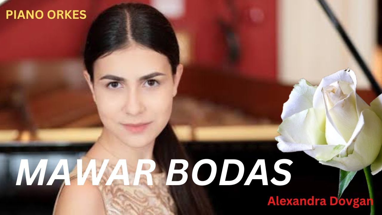 MAWAR BODAS - Instrumen Piano Konser Alexandra Dovgan I PARODI - YouTube