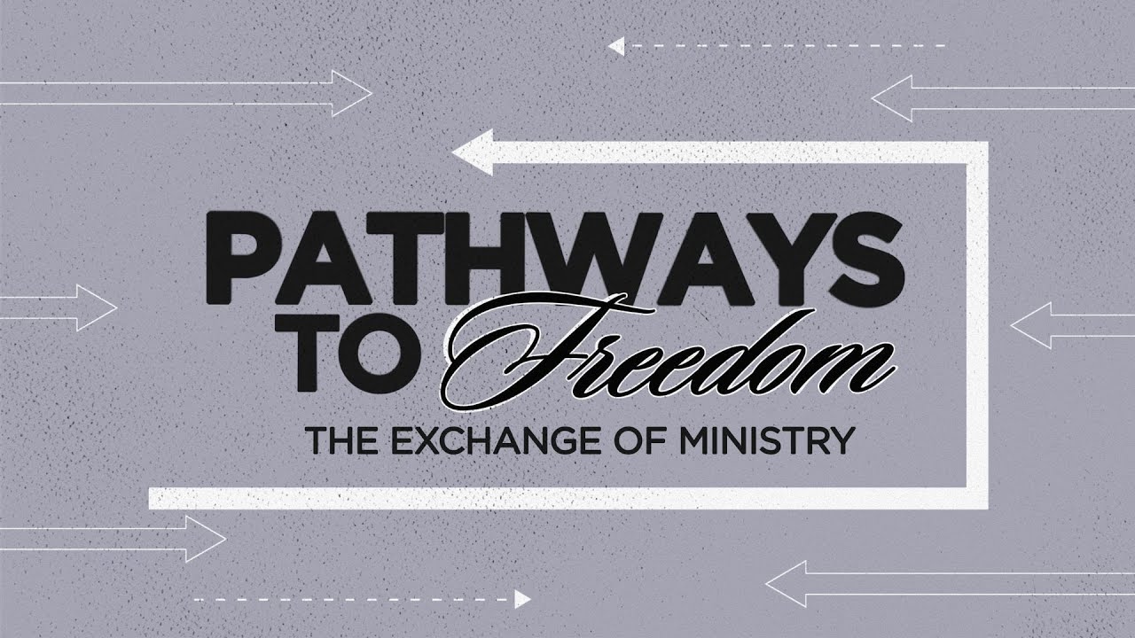 LVA Live | Pathways To Freedom - The Exchange Of Ministry | Julie ...
