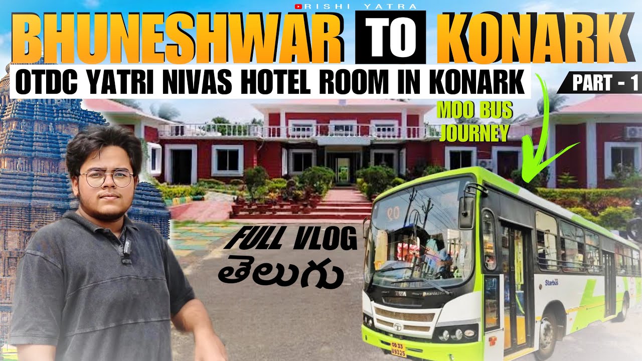 Bhuneshwar to Konark Sun Temple - Bus Journey 🚍 | Otdc Yatri Nivas ...