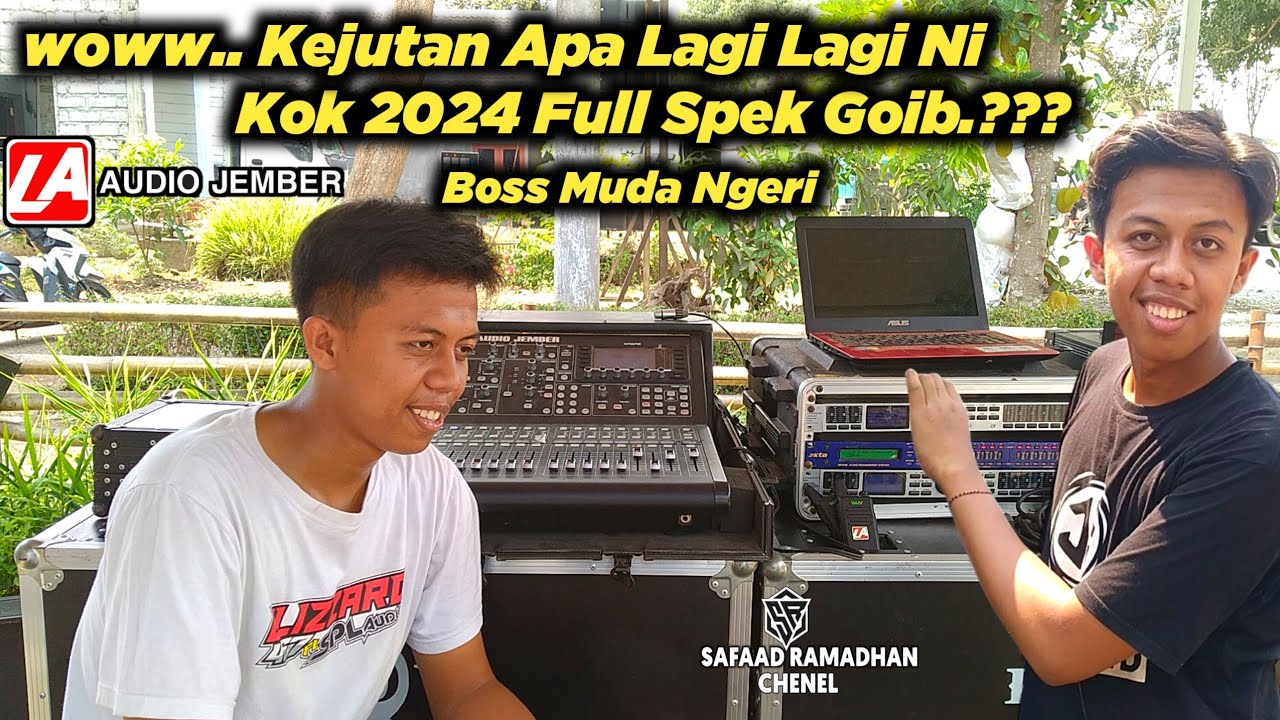 Wow‼️ Ngeri Bos Muda Satu Ini || LA AUDIO Jember 2024 Siapkan Amunisi ...