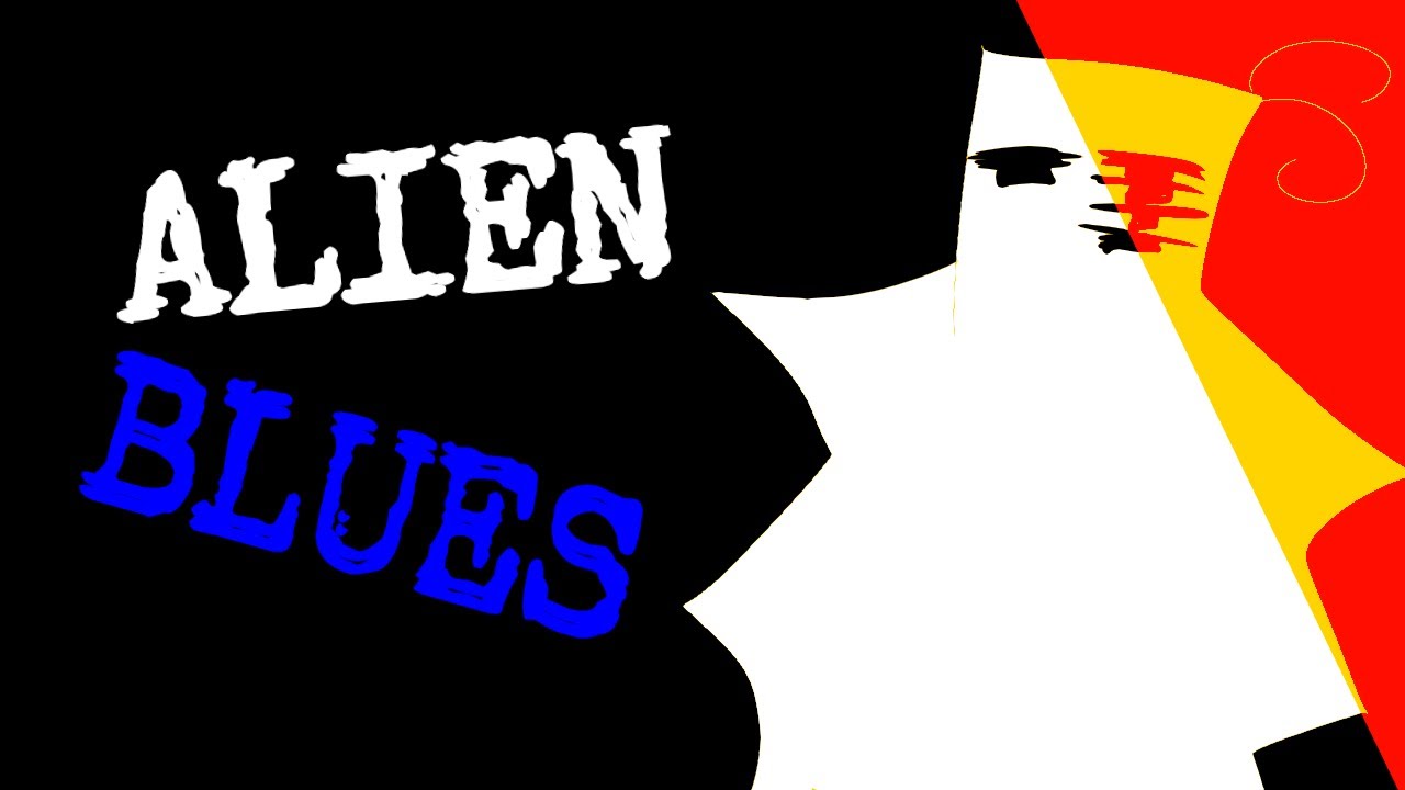 Alien Blues - animation meme / amv - YouTube