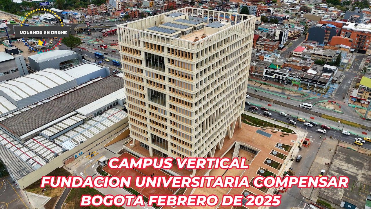 CAMPUS VERTICAL FUNDACION UNIVERSITARIA COMPENSAR BOGOTA FEBRERO DE ...