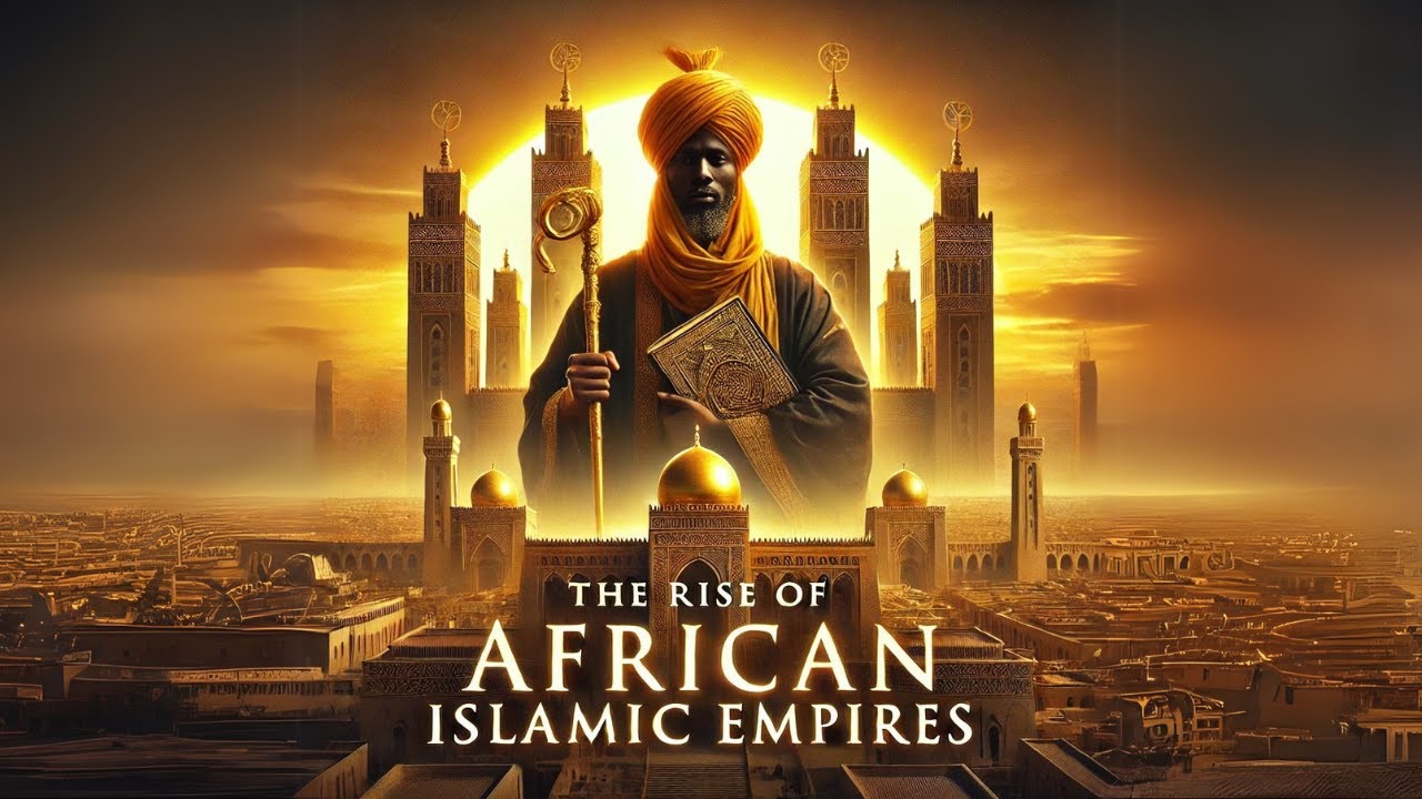 The RISE of AFRICAN ISLAMIC EMPIRES #history #facts #islam - YouTube