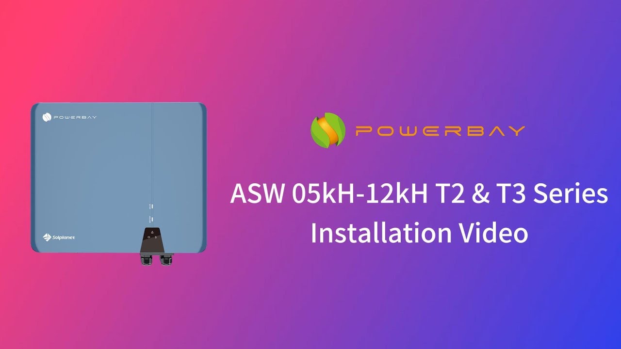 Quick Install Guide - Powerbay/Solplanet 5kW & 10kW Three Phase Hybrid ...